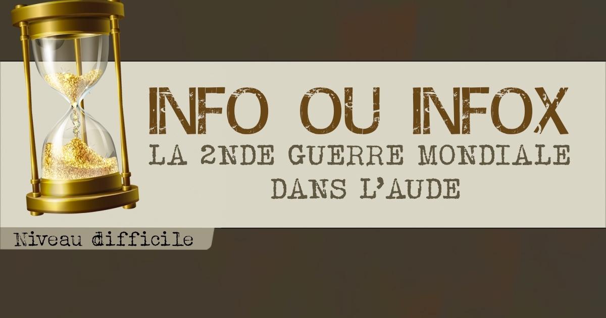 Jeu sérieux Info ou infox? La Seconde Guerre mondiale dans l'Aude | Les ...
